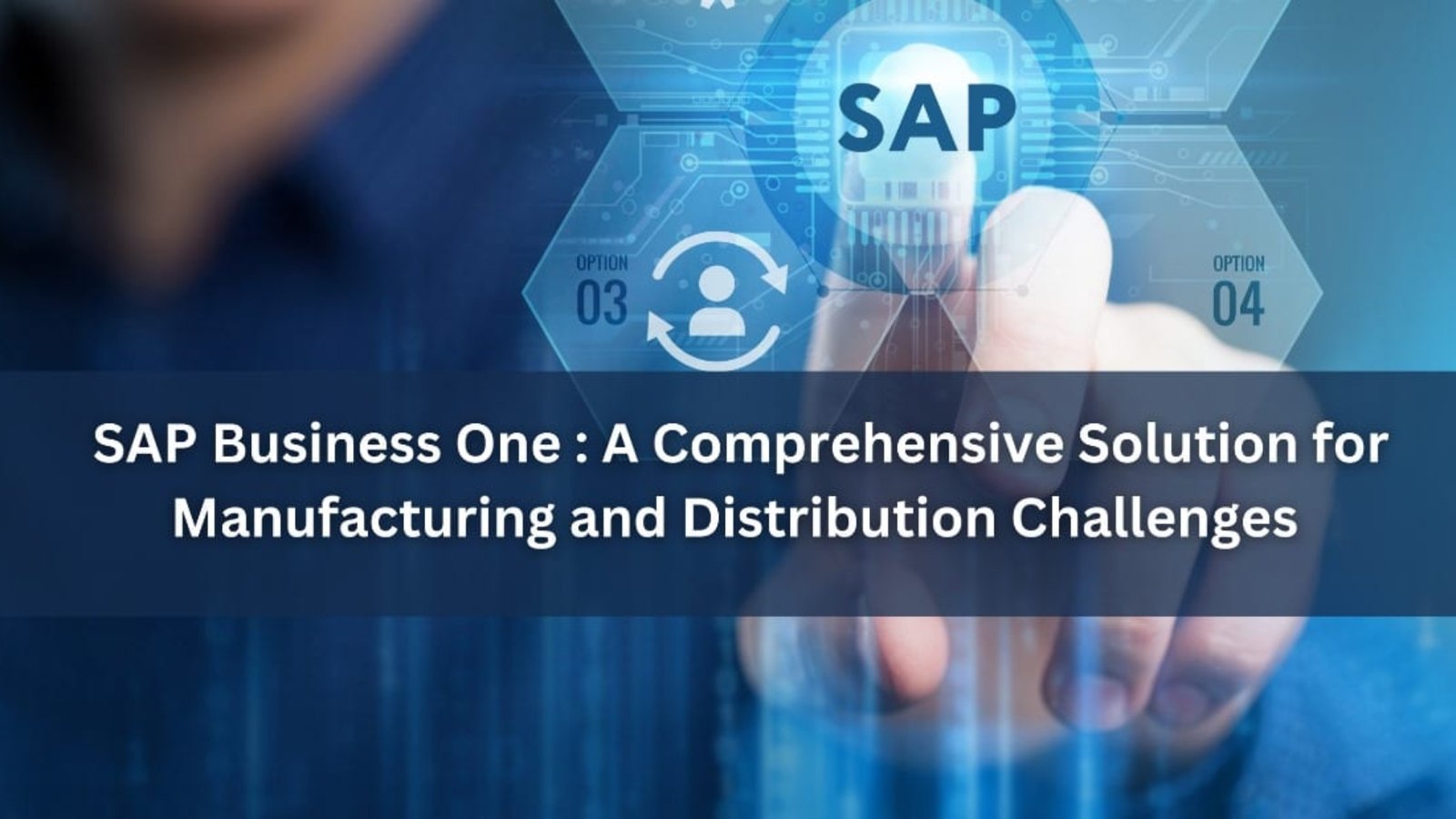 SAP Business One ERP for Manufacturing and Distribution Companies ...